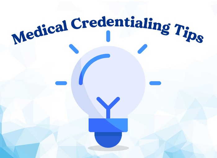 Medical Credentialing Tips Medical Credentialing Tips