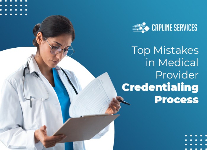 Medical provider credentialing mistakes can dip your revenue down