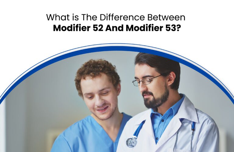 What is The Difference Between Modifier 52 And Modifier 53?