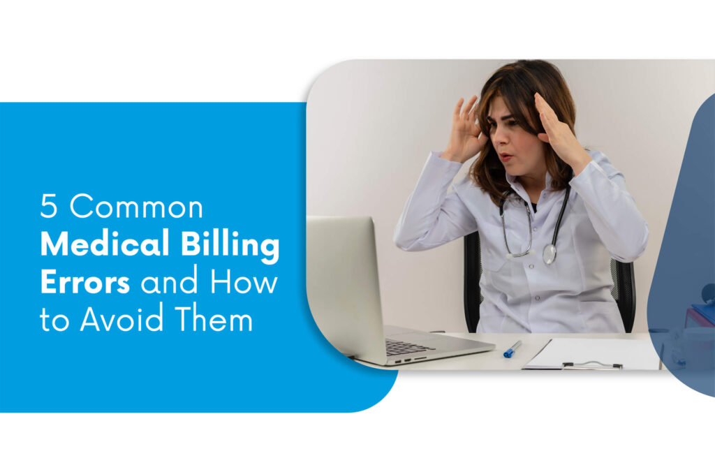 5 Common Medical Billing Errors and How to Avoid Them