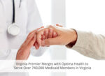 Virginia Premier Merges with Optima Health to Serve Over 740,000 ...