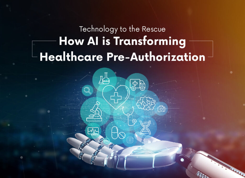 Healthcare AI to the Rescue: Streamlining Pre-authorization with Tech