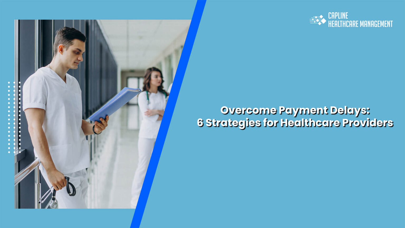 6 Strategies Overcome Healthcare Payment Delays