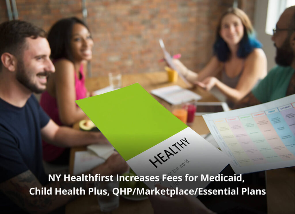 NY Healthfirst Increases Fees for Medicaid, Child Health Plus, QHP ...