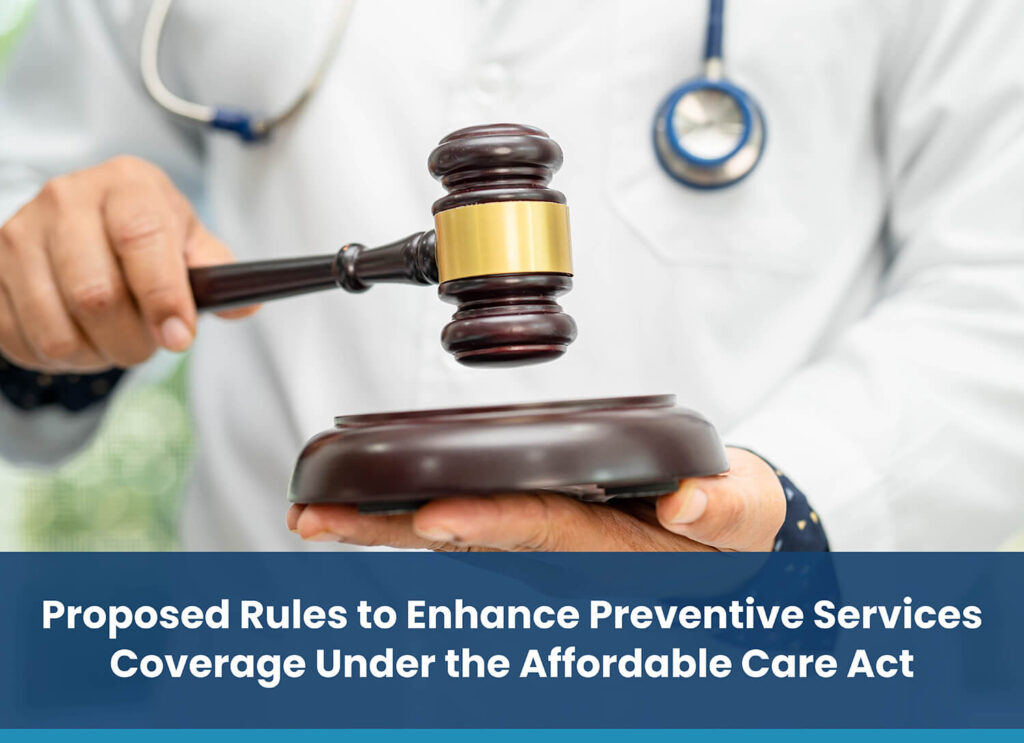 Proposed Rules to Enhance Preventive Services Coverage Under the ...