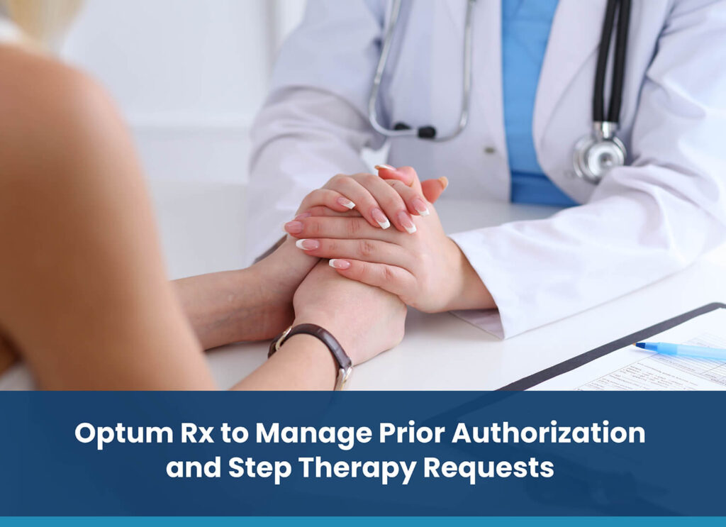 Optum Rx to Manage Prior Authorization and Step Therapy Requests