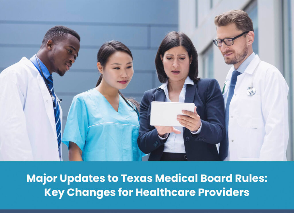 Major Updates to Texas Medical Board Rules: Key Changes for Healthcare ...