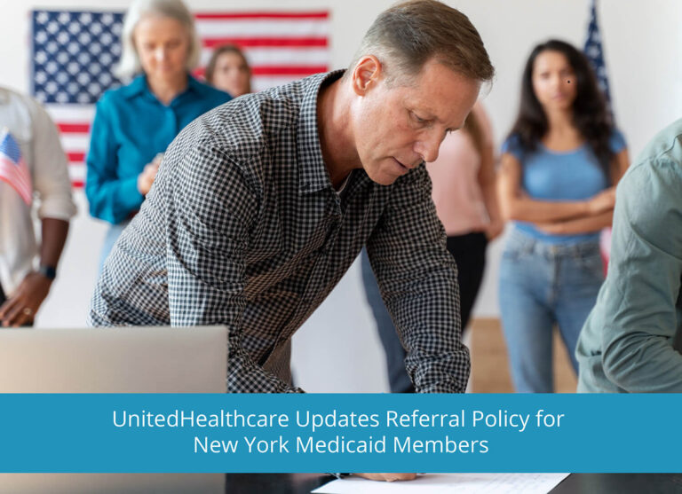 UnitedHealthcare Updates Referral Policy for New York Medicaid Members